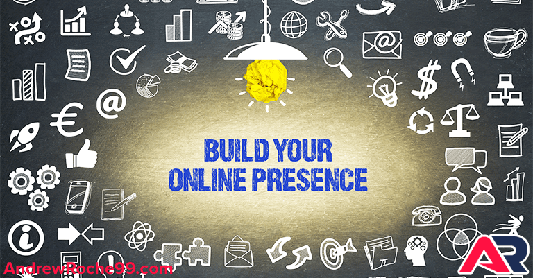 How to Build Your Online Presence: 8 Tips • Andrew Roche